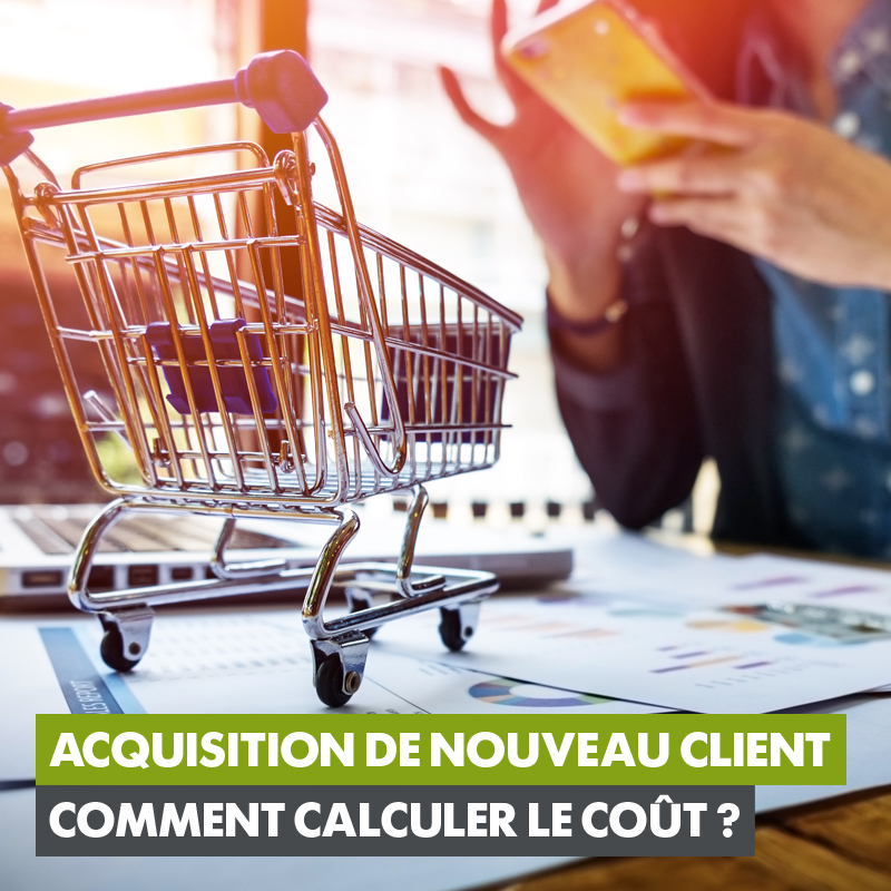 Comment calculer le coût d'acquisition d'un nouveau client